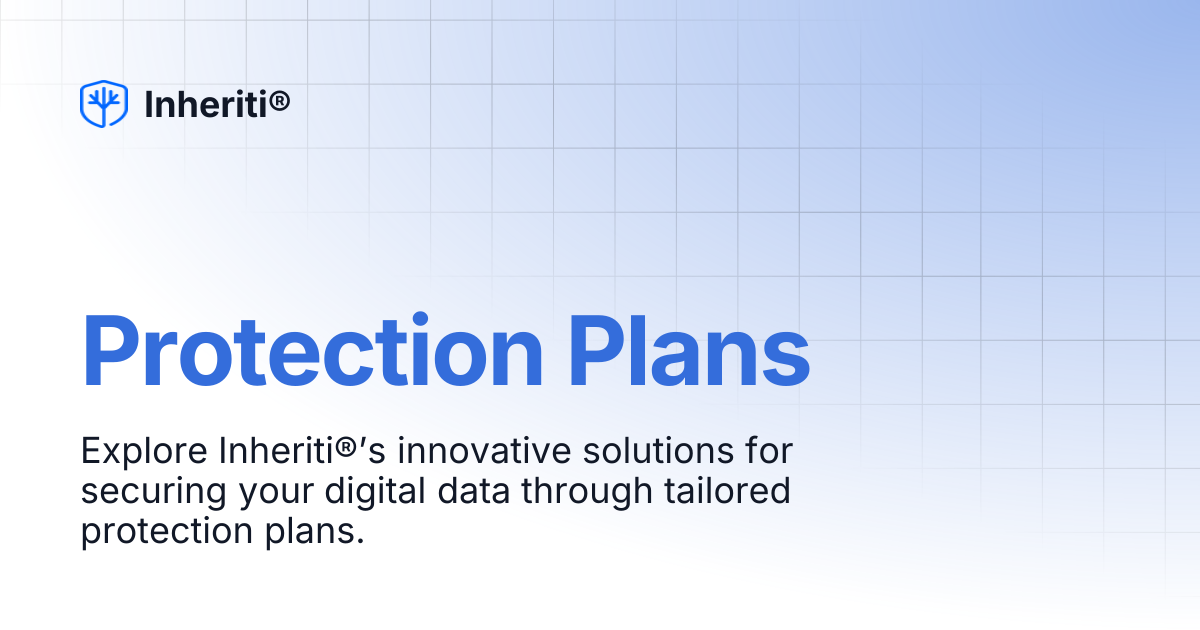 Protection Plans | Inheriti®