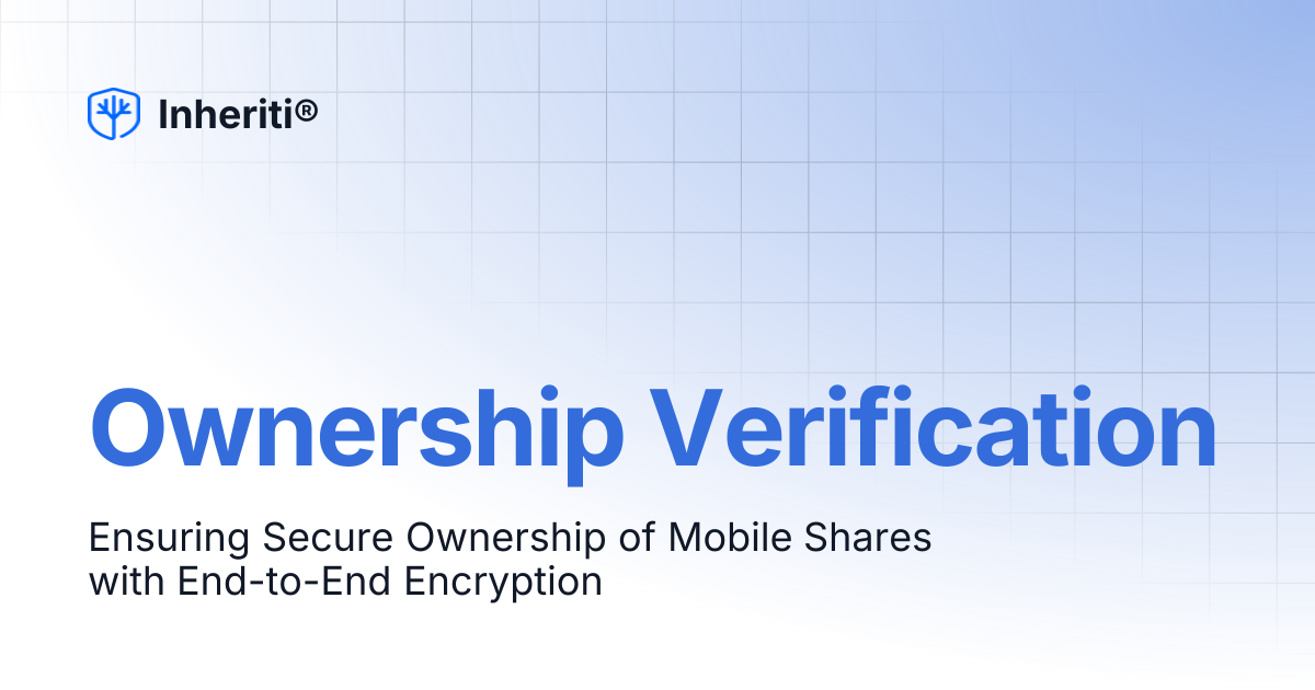 Ownership Verification | Inheriti®